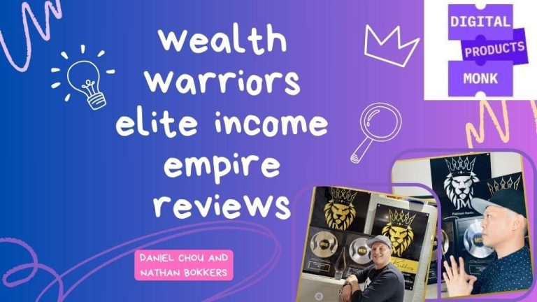 Wealth Warriors Elite Income Empire Reviews (My Honest Thought) : Digitalproductsmonk